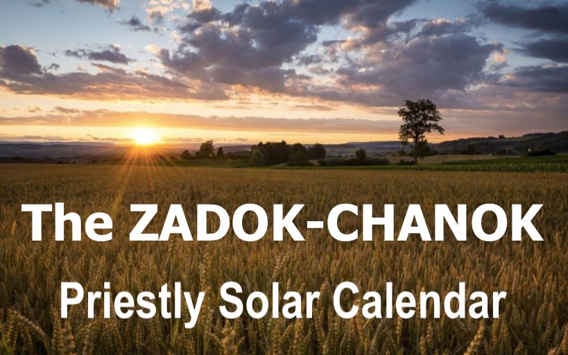 The ZADOK-CHANOK Priestly Solar Calendar | Truther's Journal