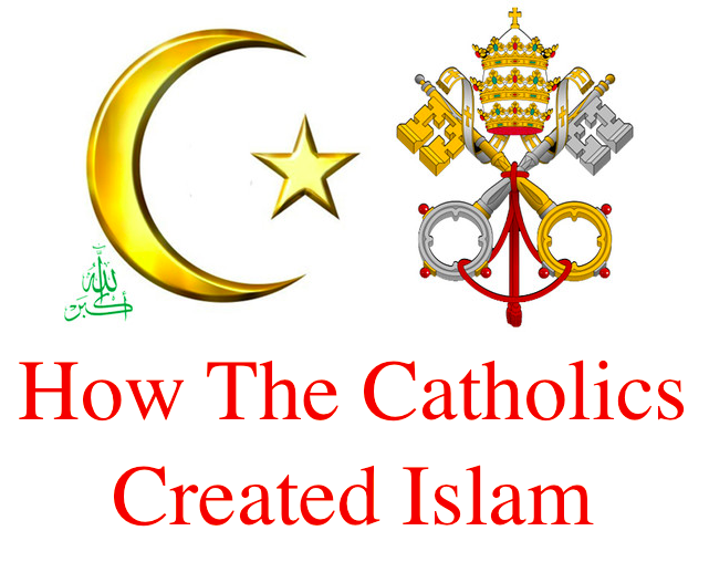How The Catholics Created Islam | Truther's Journal