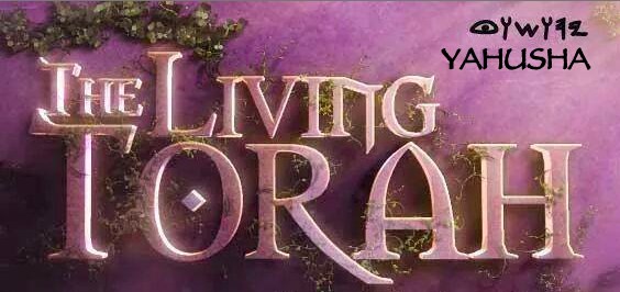 YAHUSHA The Living Torah | Truther's Journal