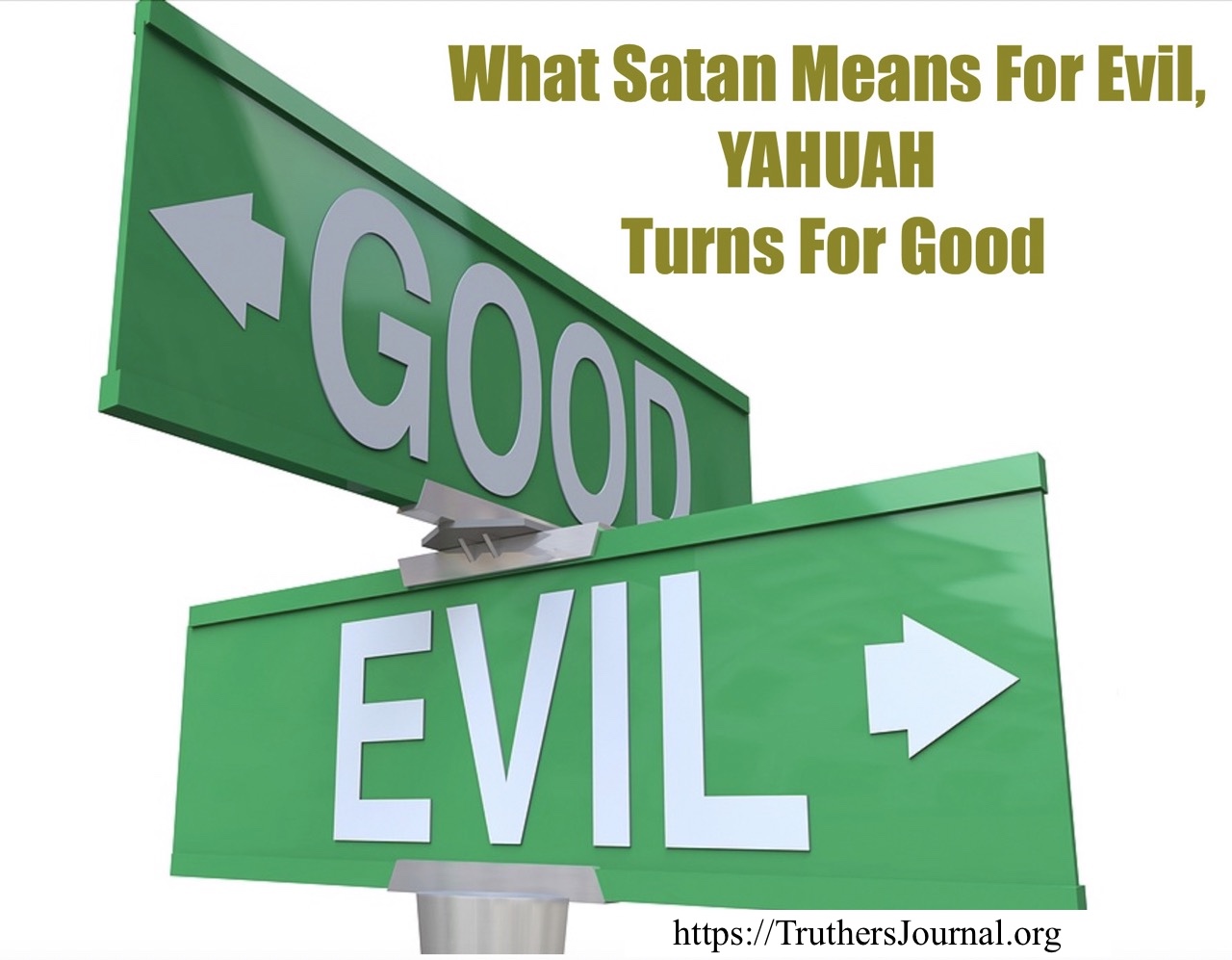 What Satan Means For Evil, YAHUAH Turns For Good | Truther's Journal