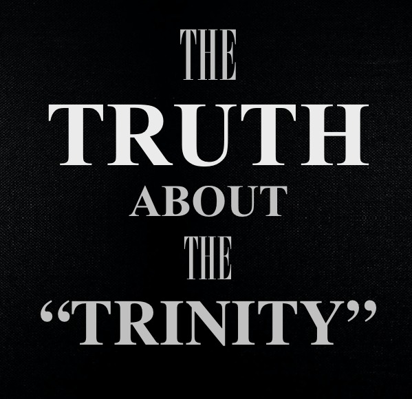 The Truth about the Trinity | Truther's Journal